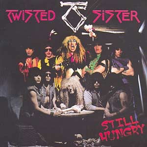 Still Hungry - Twisted Sister - Álbum - VAGALUME